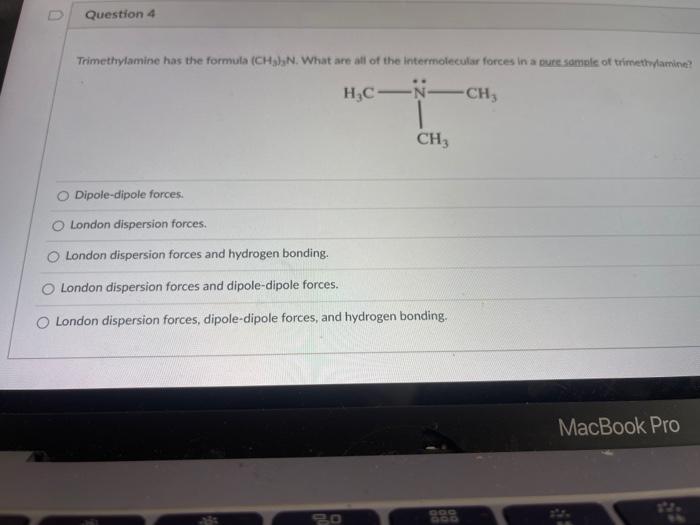 Solved Question 4 Trimethylamine has the formula (CH3)N. | Chegg.com