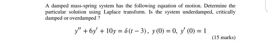Solved A damped mass-spring system has the following | Chegg.com