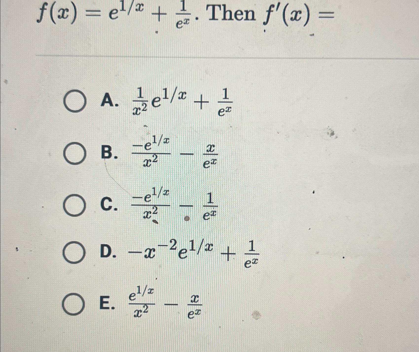 f(x)=e1x+1ex. ﻿Then | Chegg.com