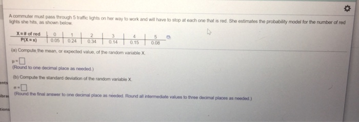 Solved A commuter must pass through 5 traffic lights on her | Chegg.com