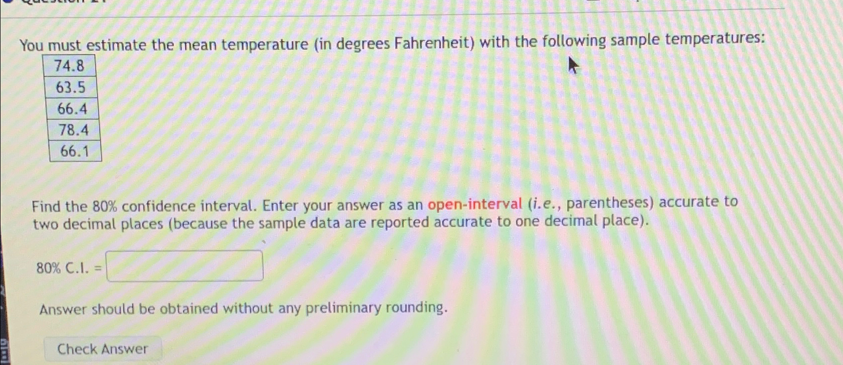 Solved You must estimate the mean temperature (in degrees | Chegg.com