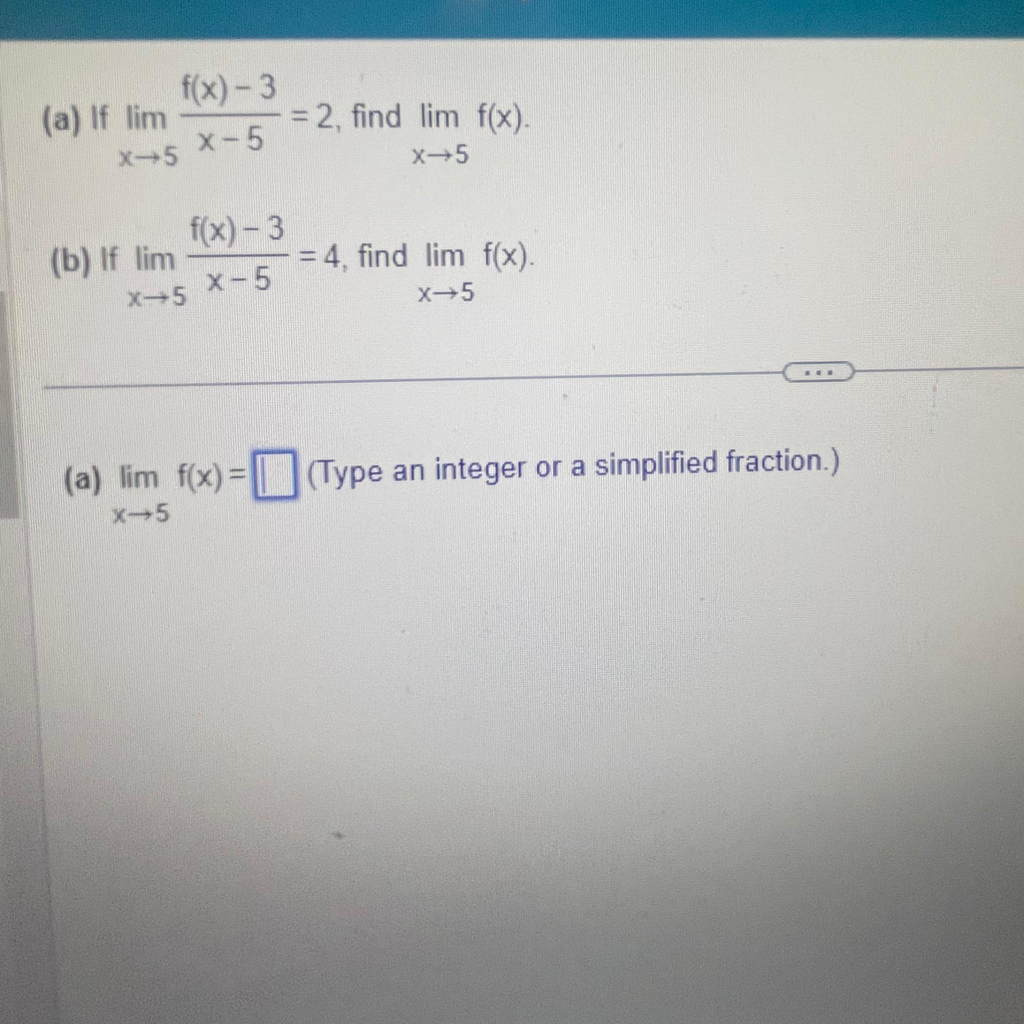 Solved (a) ﻿If limx→5f(x)-3x-5=2, ﻿find limx→5f(x).(b) ﻿If | Chegg.com
