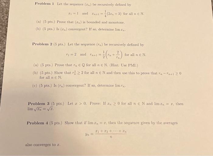 Solved Problem 1 Let the sequence (xn) be recursively | Chegg.com