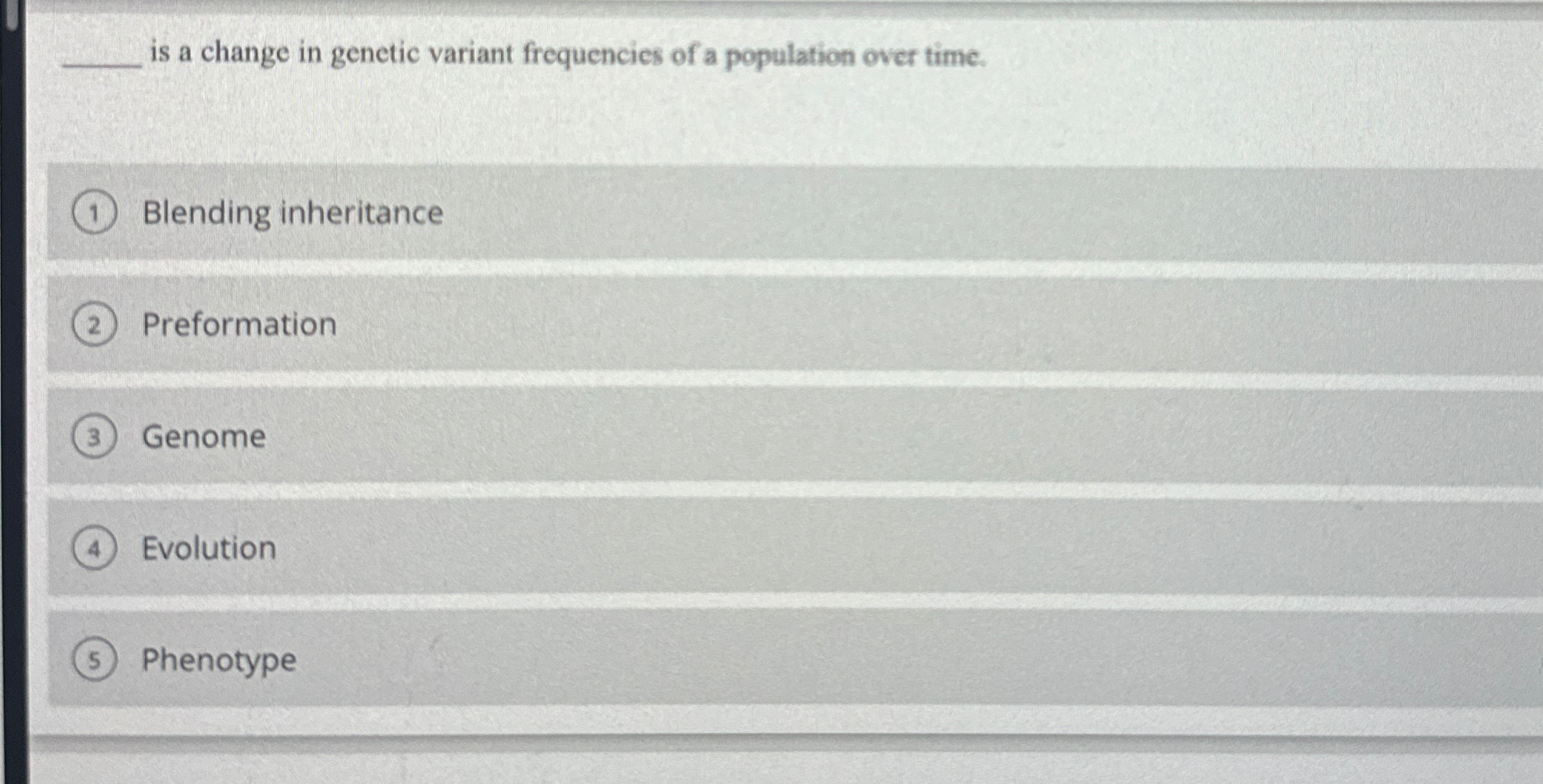 Solved is a change in genetic variant frequencies of a | Chegg.com