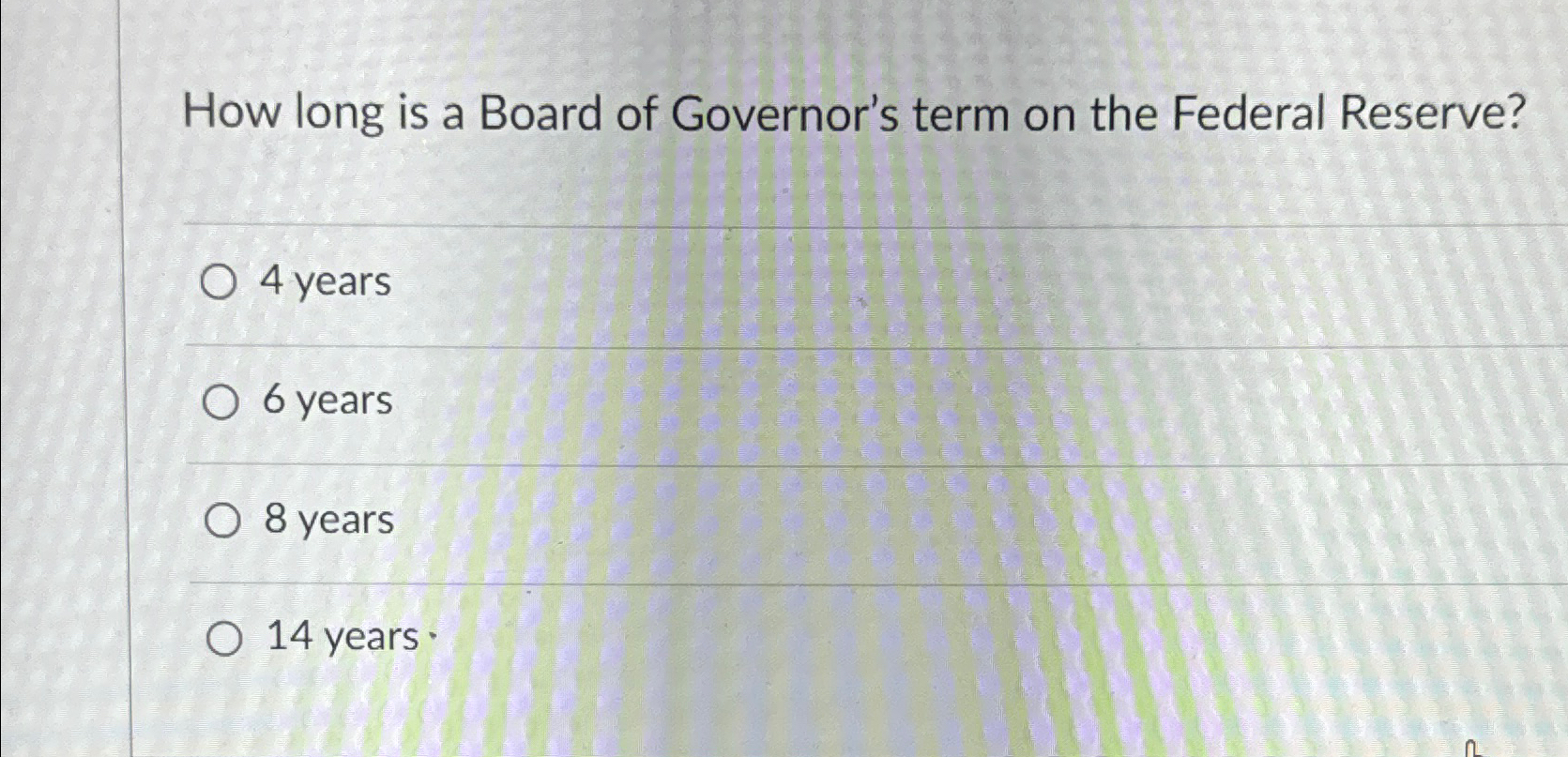 Solved How long is a Board of Governor's term on the Federal | Chegg.com