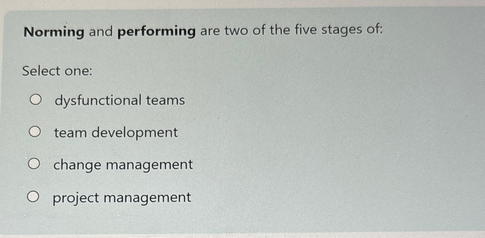 Solved Norming and performing are two of the five stages | Chegg.com