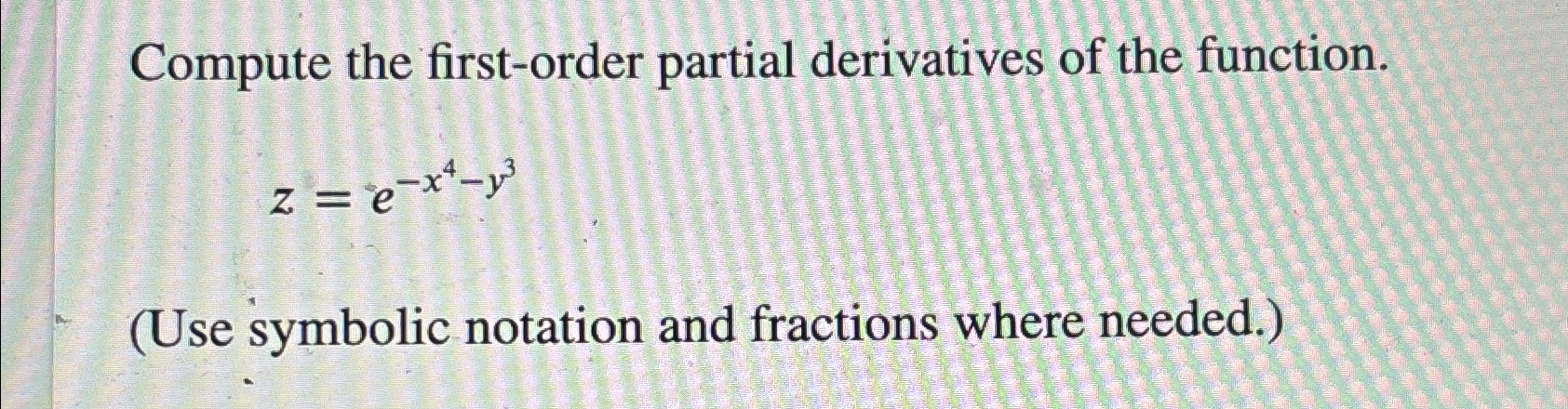 Compute the first-order partial derivatives of the | Chegg.com Compute the first-order partial derivatives of the | Chegg.com