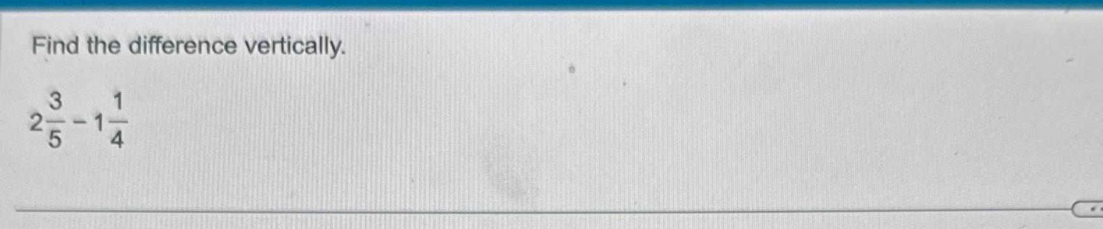 Solved Find the difference vertically.235-114 | Chegg.com