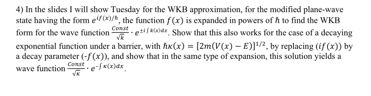 Solved In the slides I will show Tuesday for the WKB | Chegg.com