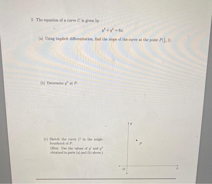 Solved 2. The equation of a curve C is given by y + y2 = 6. | Chegg.com
