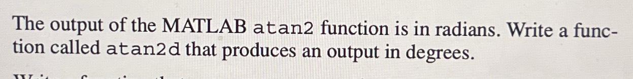 Solved The output of the MATLAB atan2 ﻿function is in | Chegg.com