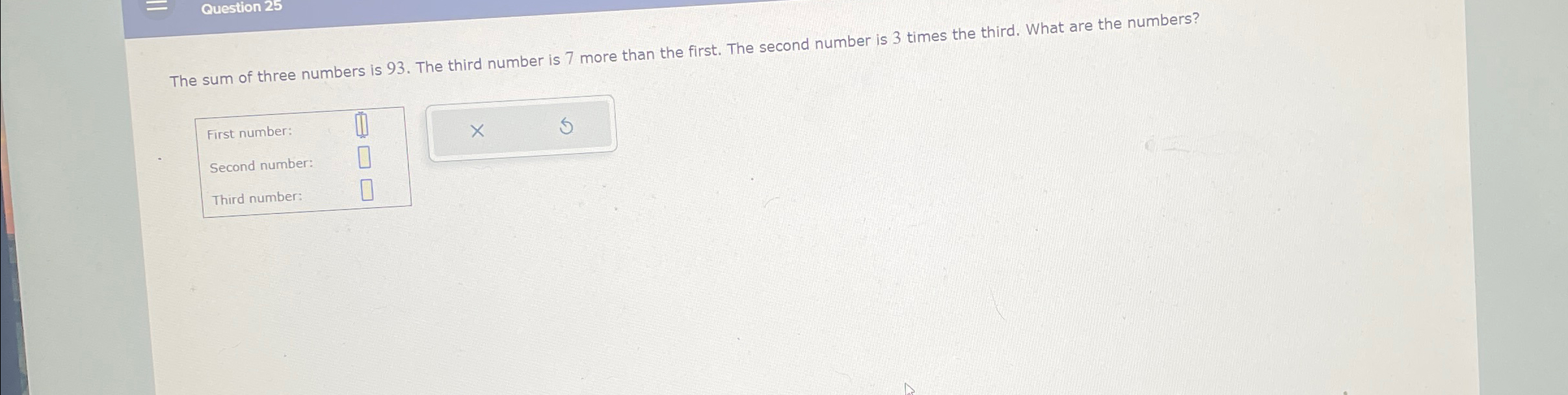 Solved Question 25The sum of three numbers is 93 . ﻿The | Chegg.com