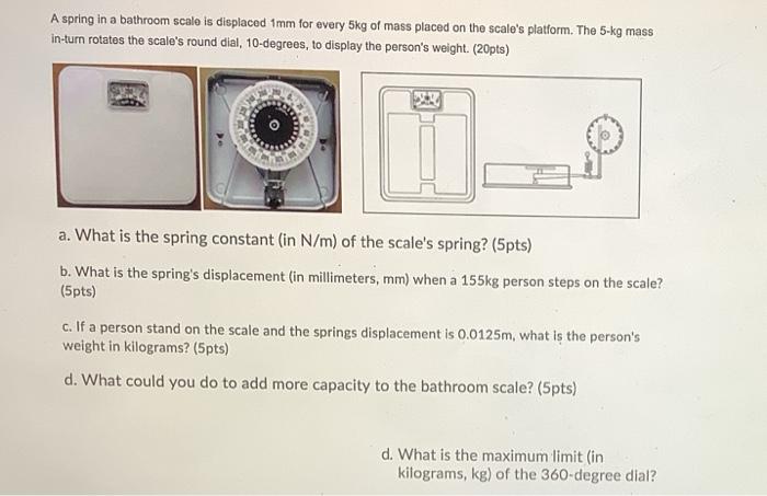 Solved A spring in a bathroom scale is displaced 1mm for | Chegg.com