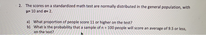 Solved 2. The scores on a standardized math test are | Chegg.com