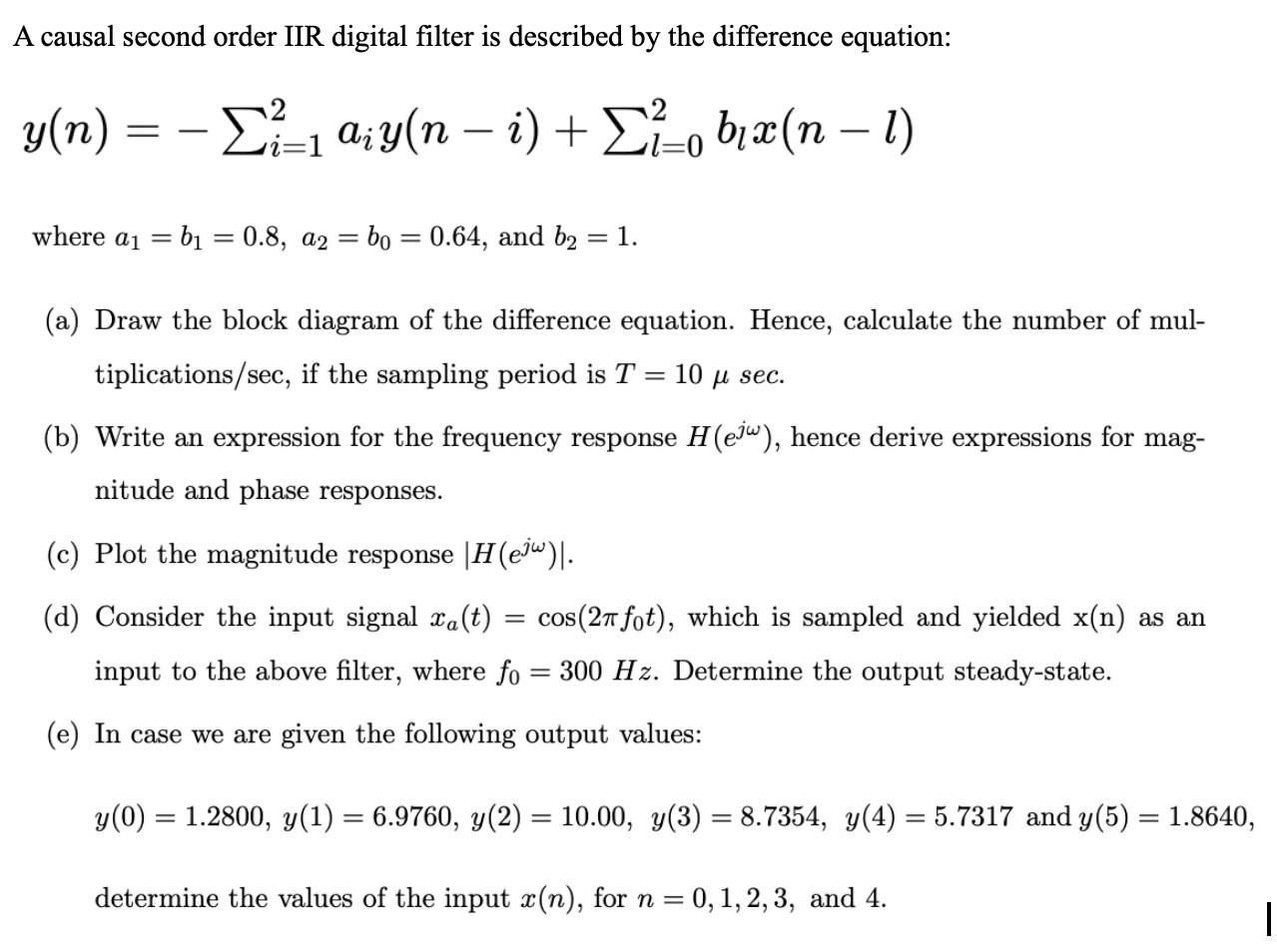 Solved A causal second order IIR digital filter is described | Chegg ...