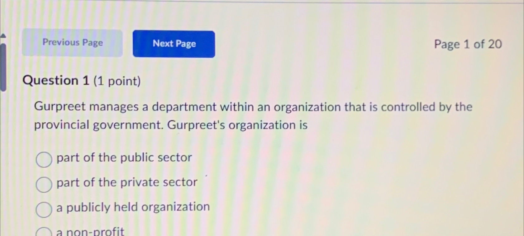 Solved Page 1 ﻿of 20Question 1 (1 ﻿point)Gurpreet manages a | Chegg.com
