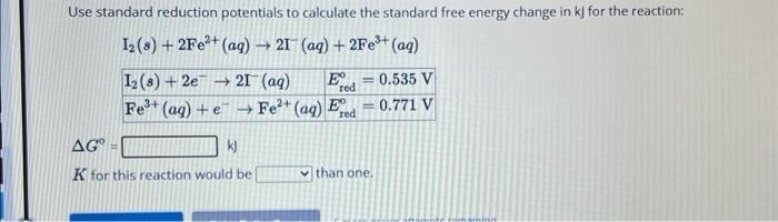 Solved Use standard reduction potentials to calculate the | Chegg.com