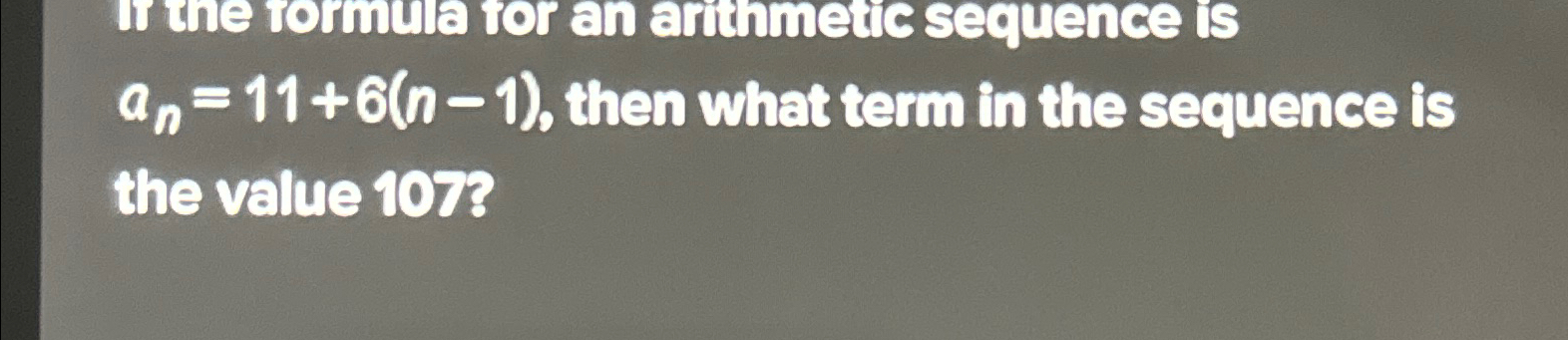 Solved If the rormula ror an arihmetic sequence is | Chegg.com Solved If the rormula ror an arihmetic sequence is | Chegg.com