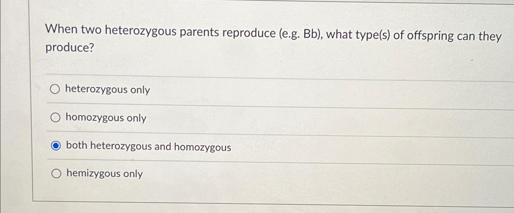 Solved When two heterozygous parents reproduce (e.g. ﻿Bb), | Chegg.com