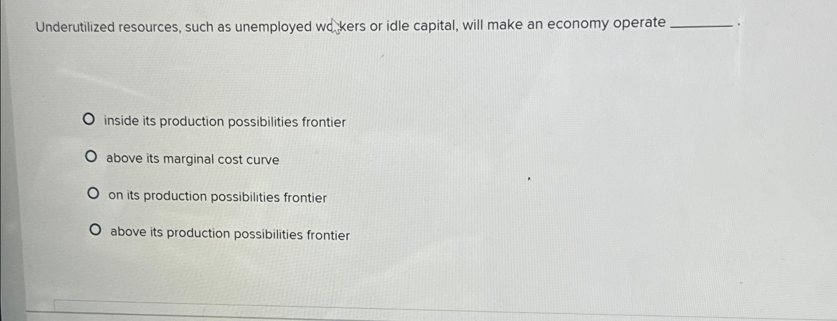 Solved Underutilized resources, such as unemployed wckers or | Chegg.com