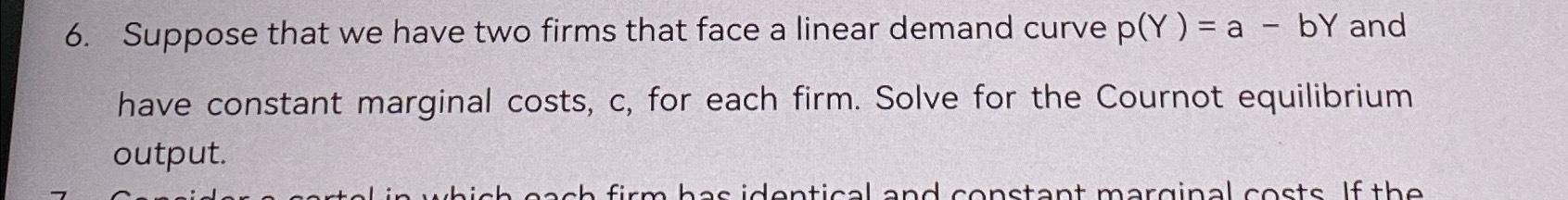 Solved Suppose that we have two firms that face a linear | Chegg.com