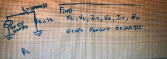 Solved FiND xL,vL,Z1,ve,Iτ,θv Graph Phasor triangle | Chegg.com