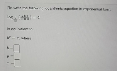 Solved Re-write the following logarithmic equation in | Chegg.com