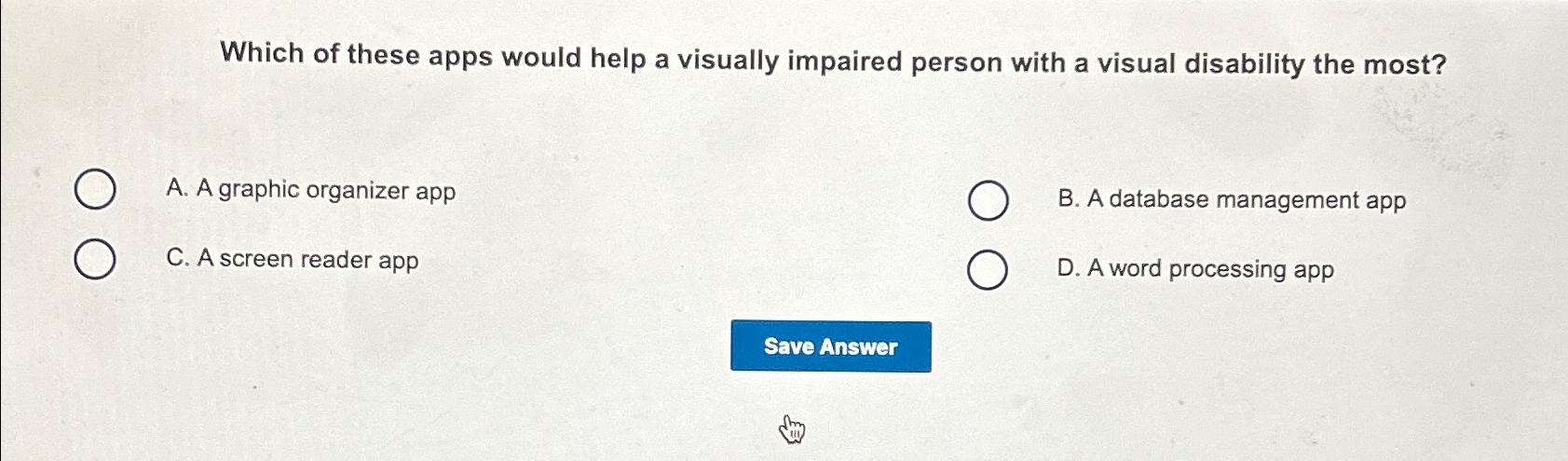 Solved Which of these apps would help a visually impaired | Chegg.com