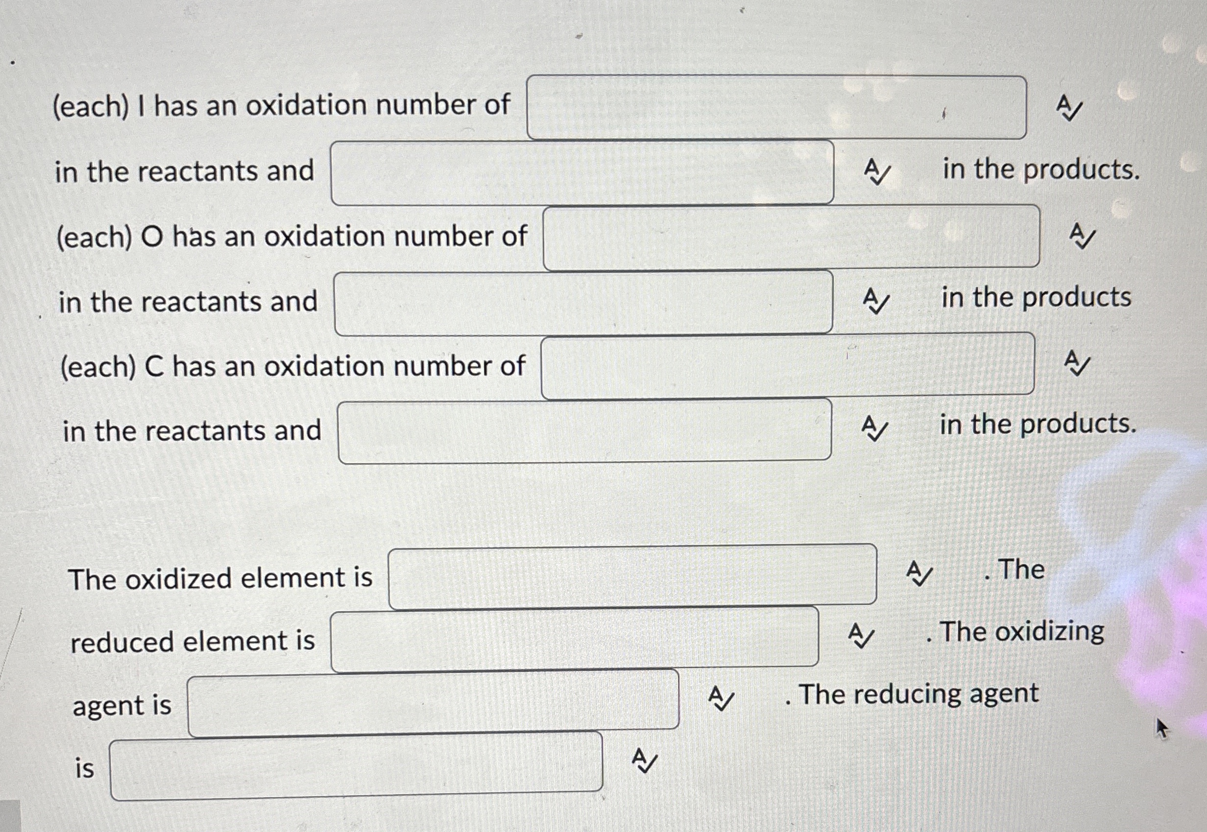 (each) ﻿I has an oxidation number ofAin the reactants | Chegg.com