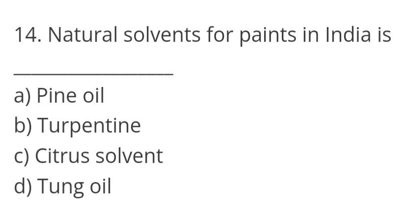 Solved Natural solvents for paints in India isa) ﻿Pine oilb) | Chegg.com