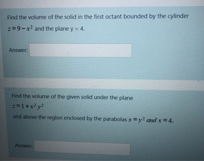 Solved Find the volume of the solid in the first octant | Chegg.com