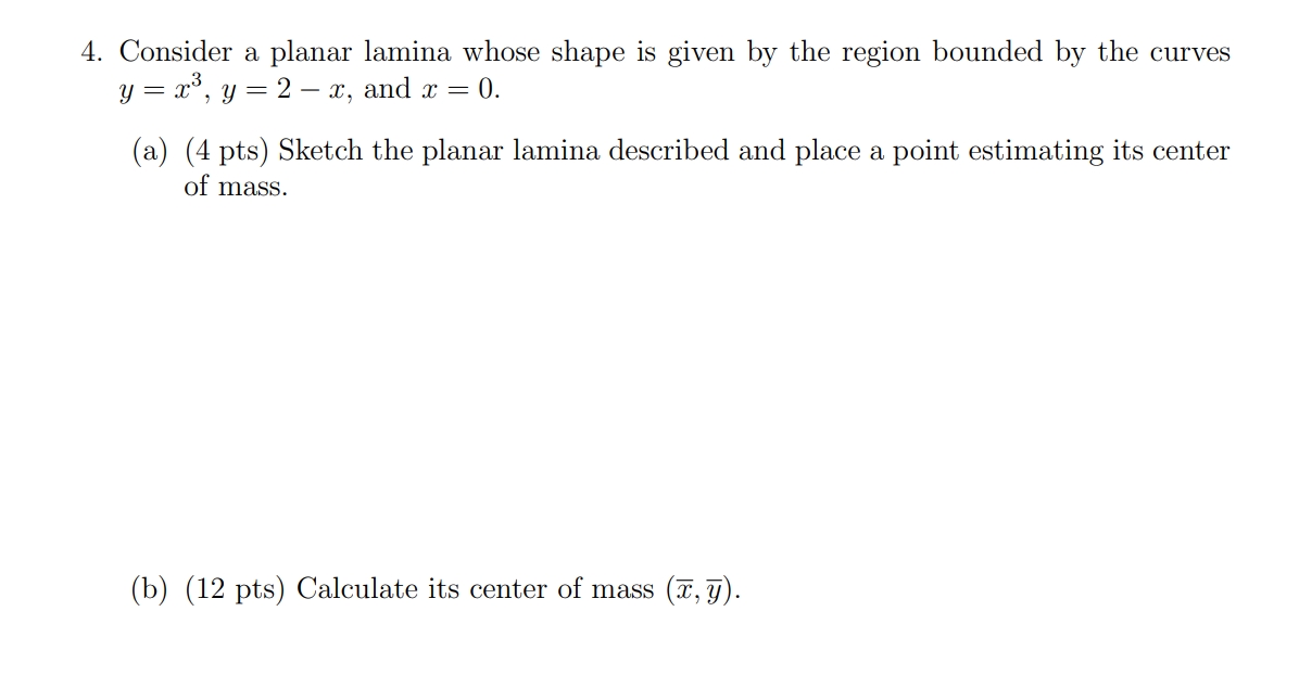 Solved Consider a planar lamina whose shape is given by the | Chegg.com