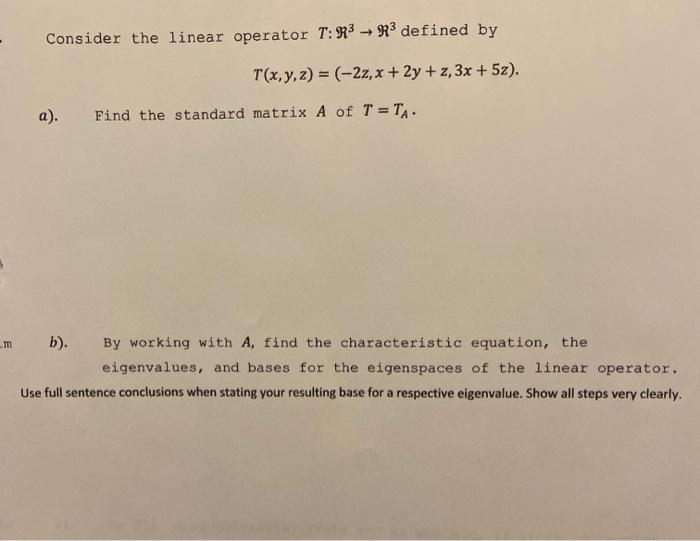 Solved Consider the linear operator T: N3 → R3 defined by | Chegg.com