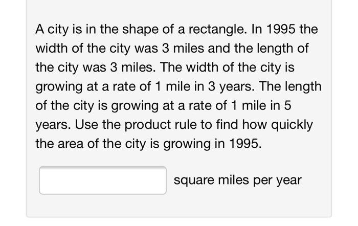 Solved A city is in the shape of a rectangle. In 1995 the | Chegg.com