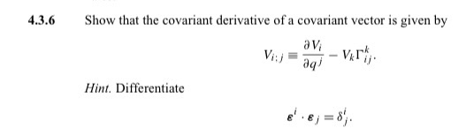 Solved 4.3.6 Show that the covariant derivative of a | Chegg.com Solved 4.3.6 Show that the covariant derivative of a | Chegg.com