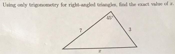 Solved Using Only Trigonometry For Right Angled Triangles Chegg
