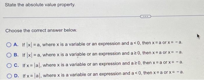 Solved State the absolute value property. Choose the correct | Chegg.com