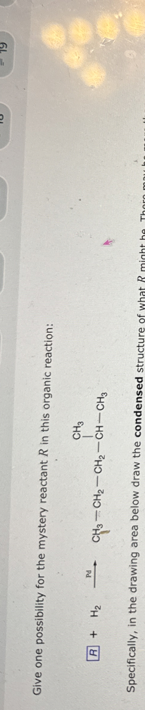 Solved Give one possibility for the mystery reactant R ﻿in | Chegg.com