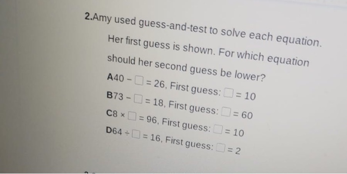 Solved 2.Amy used guess-and-test to solve each equation. Her | Chegg.com