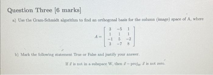 Solved a) Use the Gram-Schmidt algorithm to find an | Chegg.com