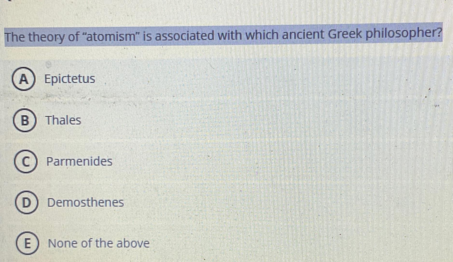 Solved The theory of "atomism" is associated with which | Chegg.com