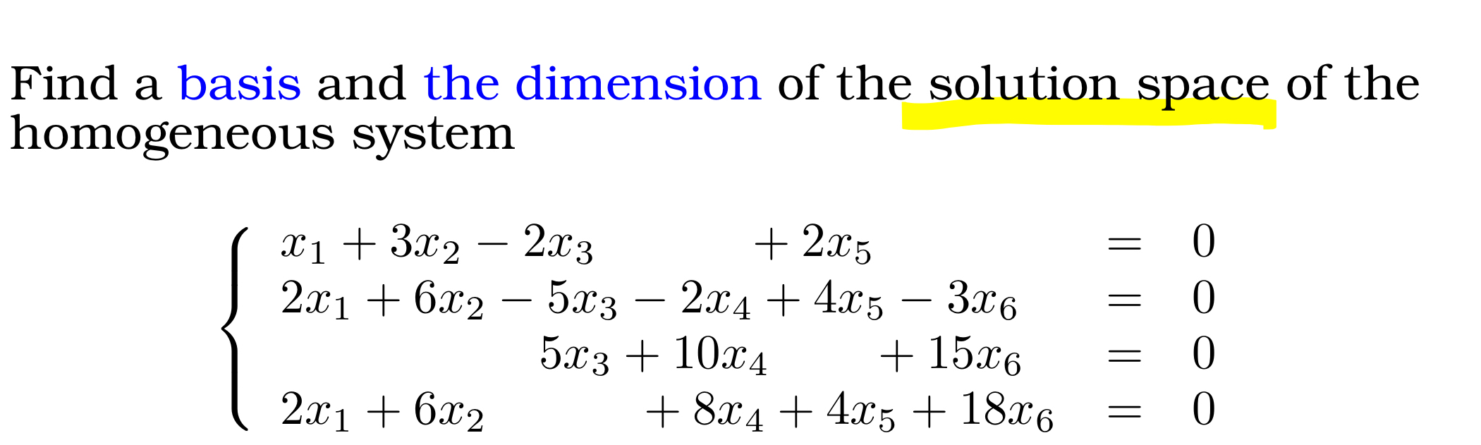 Solved Find a basis and the dimension of the solution space | Chegg.com
