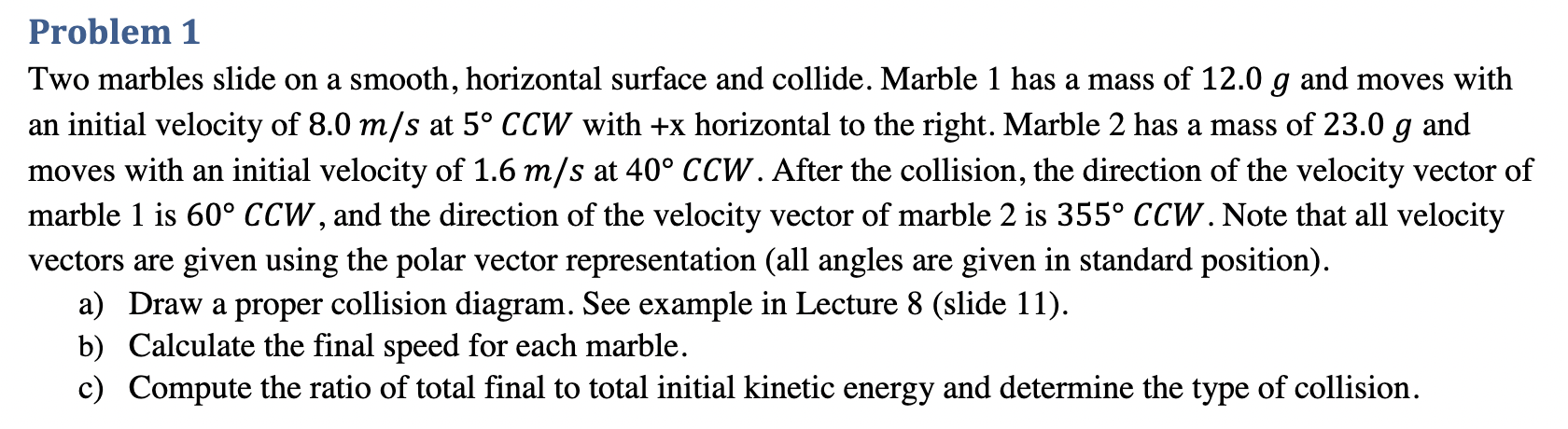 Solved Problem 1Two marbles slide on a smooth, horizontal | Chegg.com