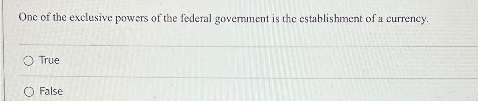 Solved One of the exclusive powers of the federal government | Chegg.com