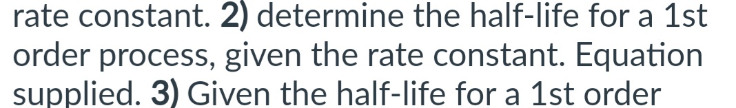 Solved rate constant. 2 ) ﻿determine the half-life for a | Chegg.com
