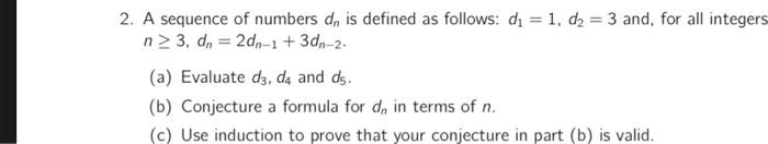 Solved 2. A sequence of numbers dn is defined as follows: | Chegg.com