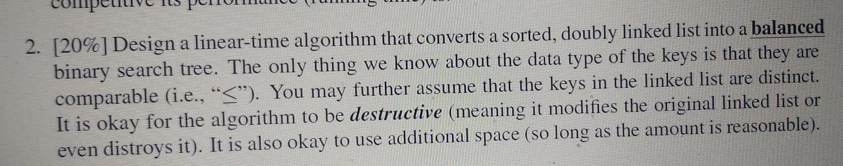 Solved 2. [20%] Design a linear-time algorithm that converts | Chegg.com