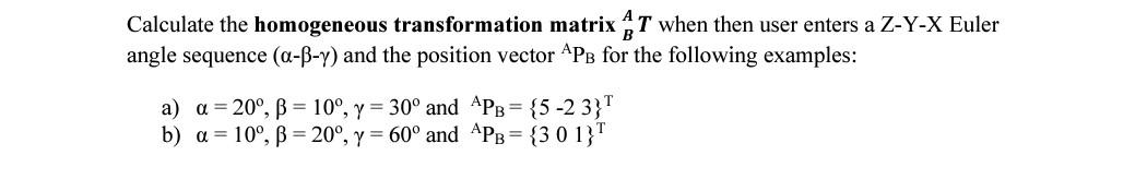 Calculate the homogeneous transformation matrix BAT | Chegg.com