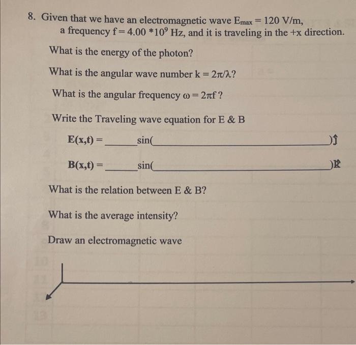 Solved 8. Given that we have an electromagnetic wave | Chegg.com