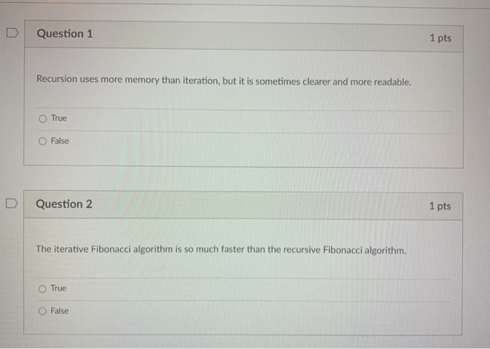 Solved Question 1 1 pts Recursion uses more memory than | Chegg.com